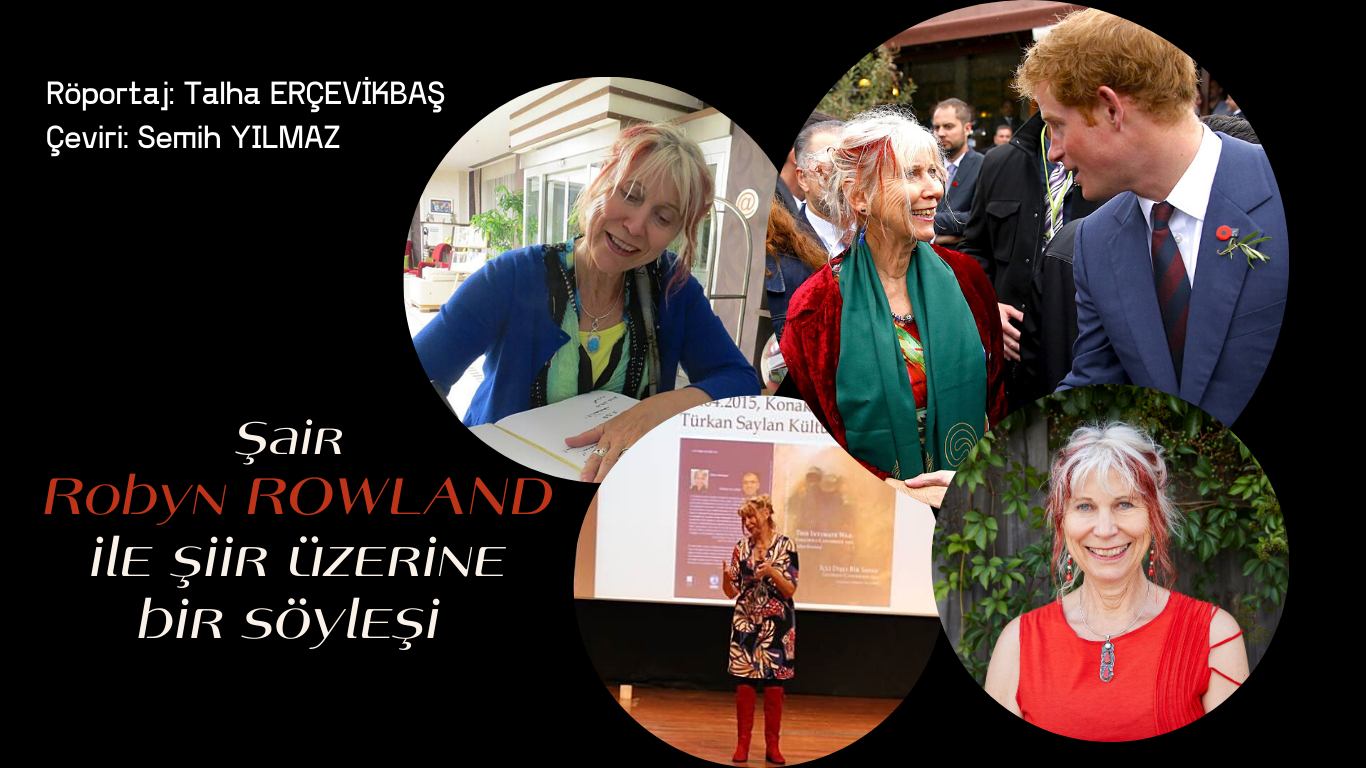 AN INTERVIEW ON POETRY WITH THE POET ROBYN ROWLAND - Talha ERÇEVİKBAŞ ...